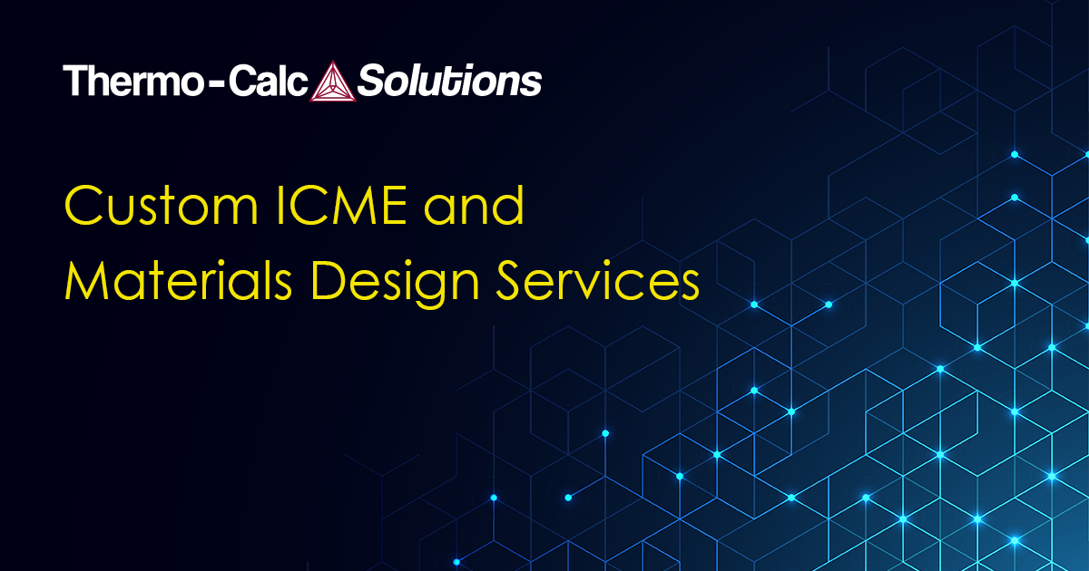 ICME and Materials Design Services - Thermo-Calc Software